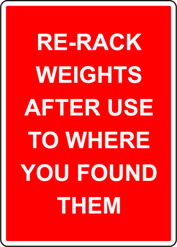 RE-RACK WEIGHTS AFTER USE WHERE FOUND THEM | Adhesive Vinyl Sign Decal ...