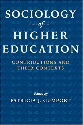 Sociology of Higher Education : Contributions and Their Contexts by ...