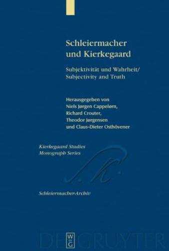 Kierkegaard Studies. Monograph Ser.: Schleiermacher und Kierkegaard ...