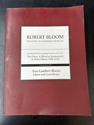 Robert Bloom The Story Of A Working Musician Book Oboe A Musical ...