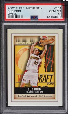 2002 Fleer Authentix WNBA RC Rookie Sue Bird PSA 10 HOF Seattle Storm ...