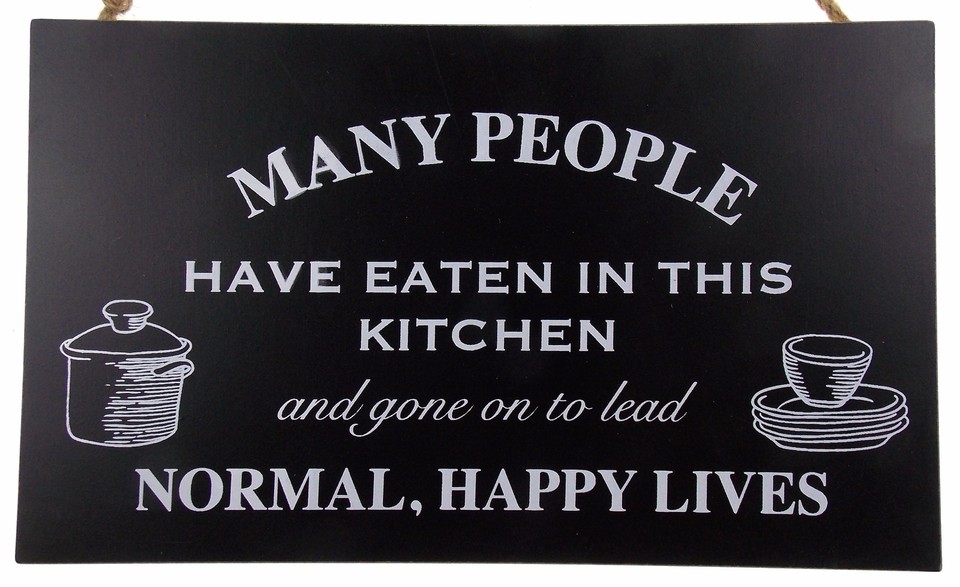 Wood Kitchen Sign Many People Have Eaten in Kitchen Normal Happy Lives ...