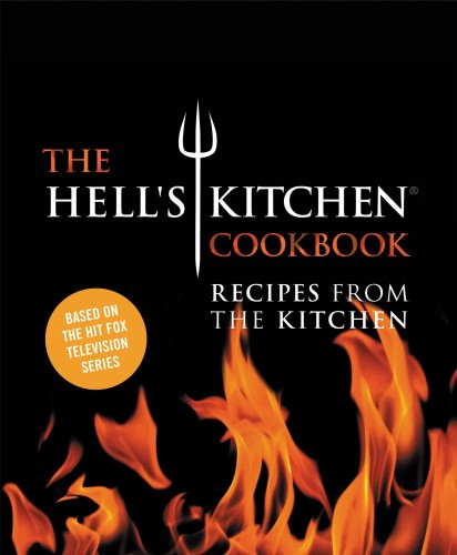 The Hell's Kitchen Cookbook: Recipes from the Kitchen [Hardback] NEUF ...
