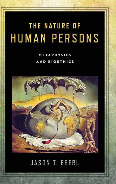 The Nature of Human Persons von Jason T. Eberl (2020, Gebundene Ausgabe ...