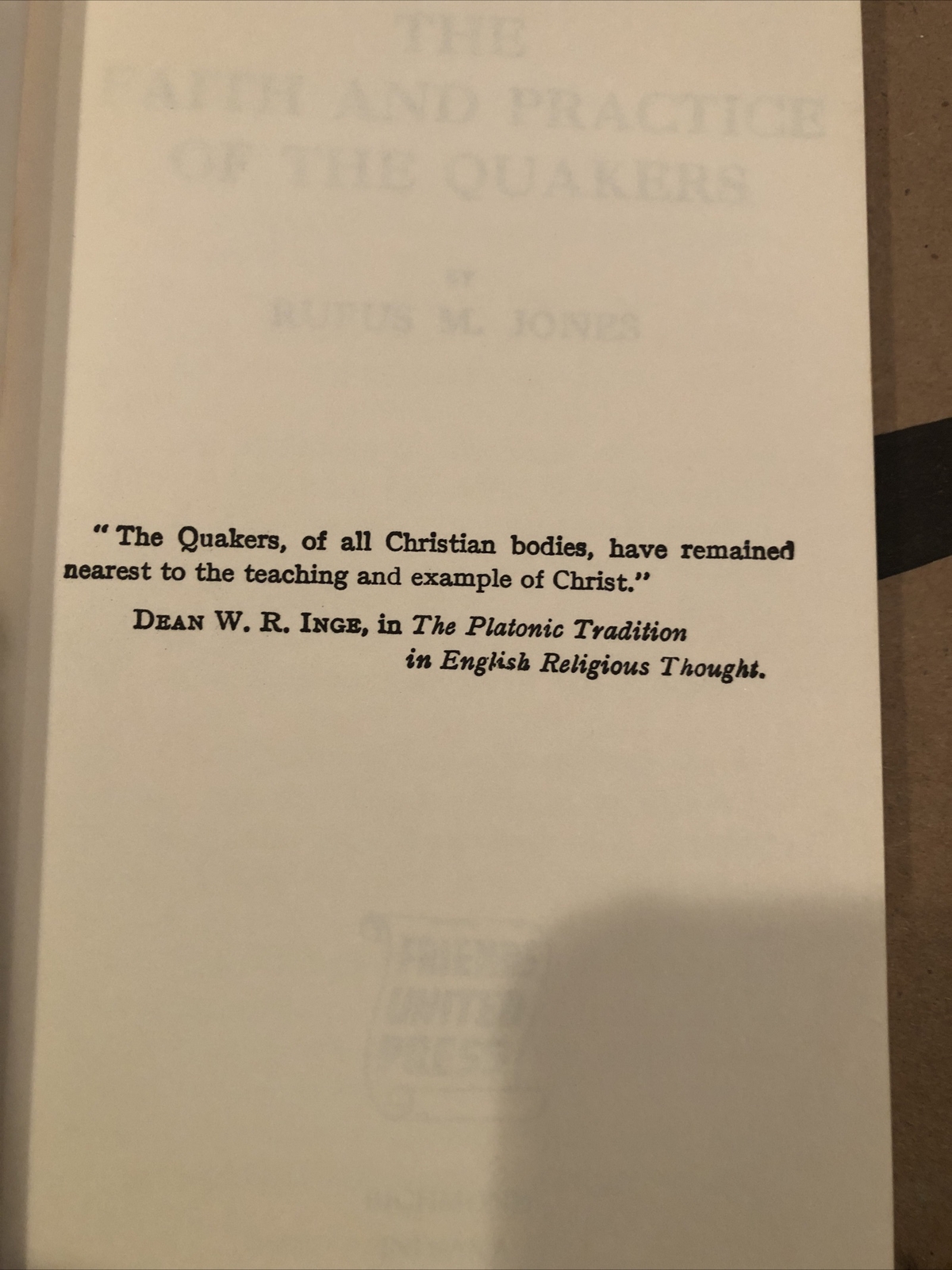 The Faith and Practice of the Quakers - Paperback By Rufus Jones - Very ...