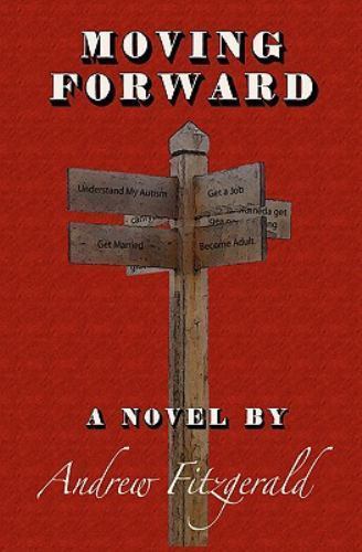 Moving Forward by Andrew Fitzgerald (2011, Trade Paperback) for sale ...