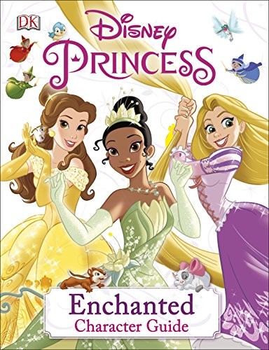 Disney Princess Enchanted Character Guide by DK Book The Fast Free ...