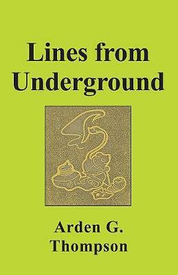 Lines from Underground by Arden G Thompson (Paperback, 2017) for sale ...