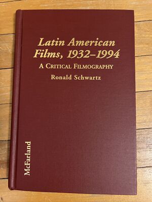 Latin American Films, 1932-1994 A Critical Filmography, By Ronald ...