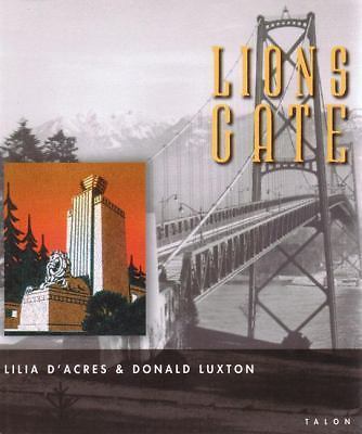 Lions Gate by Donald Donald Luxton and Lilia D'Acres (1999, Hardcover ...