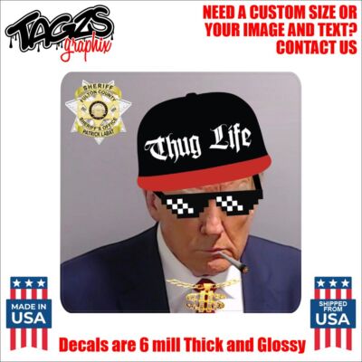 Donald Trump Thug Life V3 Printed & Laminated Window Decal Sticker Car ...