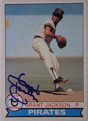 GRANT JACKSON Pirates Orioles Phillies Autograph 1979 Topps # 117 Card ...
