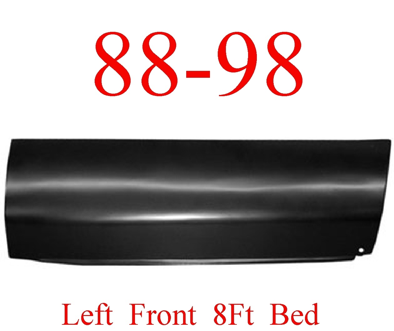 88 98 Chevy 8 Foot Left Front Lower Bed Patch Panel, GMC Truck 0852-141 ...