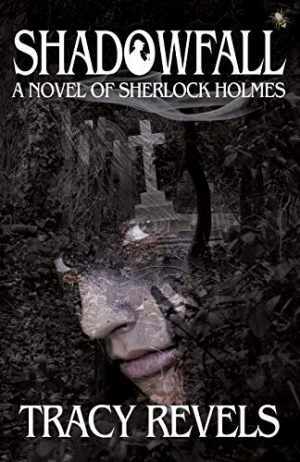 Shadowfall, a Novel of Sherlock Holmes - Paperback, by Revels Tracy ...