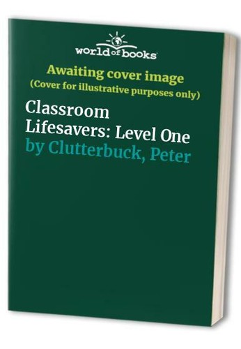 Classroom Lifesavers: Level One by Clutterbuck, Peter Paperback Book ...
