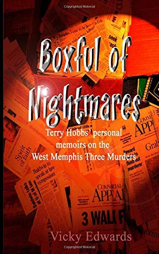 BOXFUL OF NIGHTMARES: TERRY HOBBS' PERSONAL MEMOIRS ON THE By Vicky NEW ...
