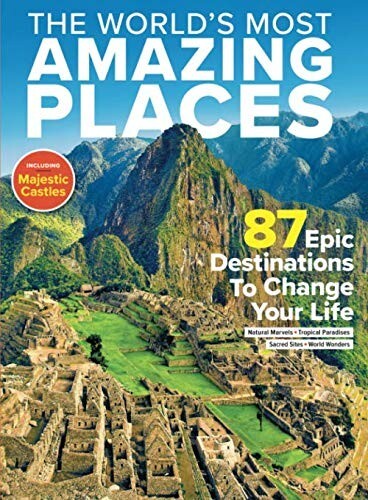 Magazine - The World's Most Amazing Places - 87 Epic Destinations To ...