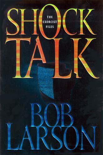 Shock Talk The Exorcist Files by Bob Larson 9780785270096| eBay