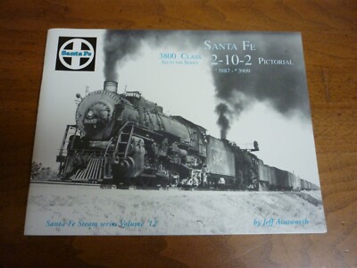 Jeff Ainsworth. Santa Fe 3800 Class. 3rd vol. 2-10-2. Steam Series Vol ...