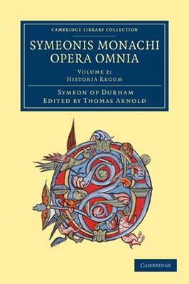 Symeonis monachi opera omnia by Symeon of Durham (English) Paperback ...