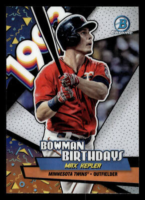 2018 Bowman Max Kepler Bowman Birthdays BB-MK | eBay