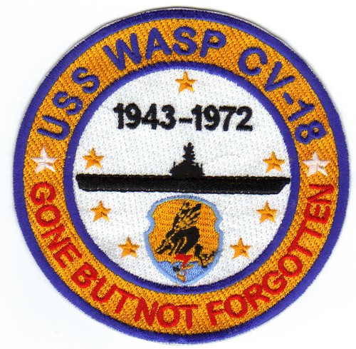 USS WASP PATCH, CV-18, GONE BUT NOT FORGOTTEN Y | eBay