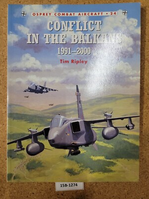 Conflict in the Balkans 1991-2000 ~ Tim Ripley (Osprey Combat Aircraft ...