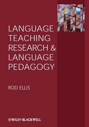 Language Teaching Research and Language Pedagogy by Rod Ellis: New ...