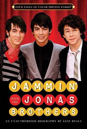 Jammin' with the Jonas Brothers: An Unauthorized Biography - Paperback ...