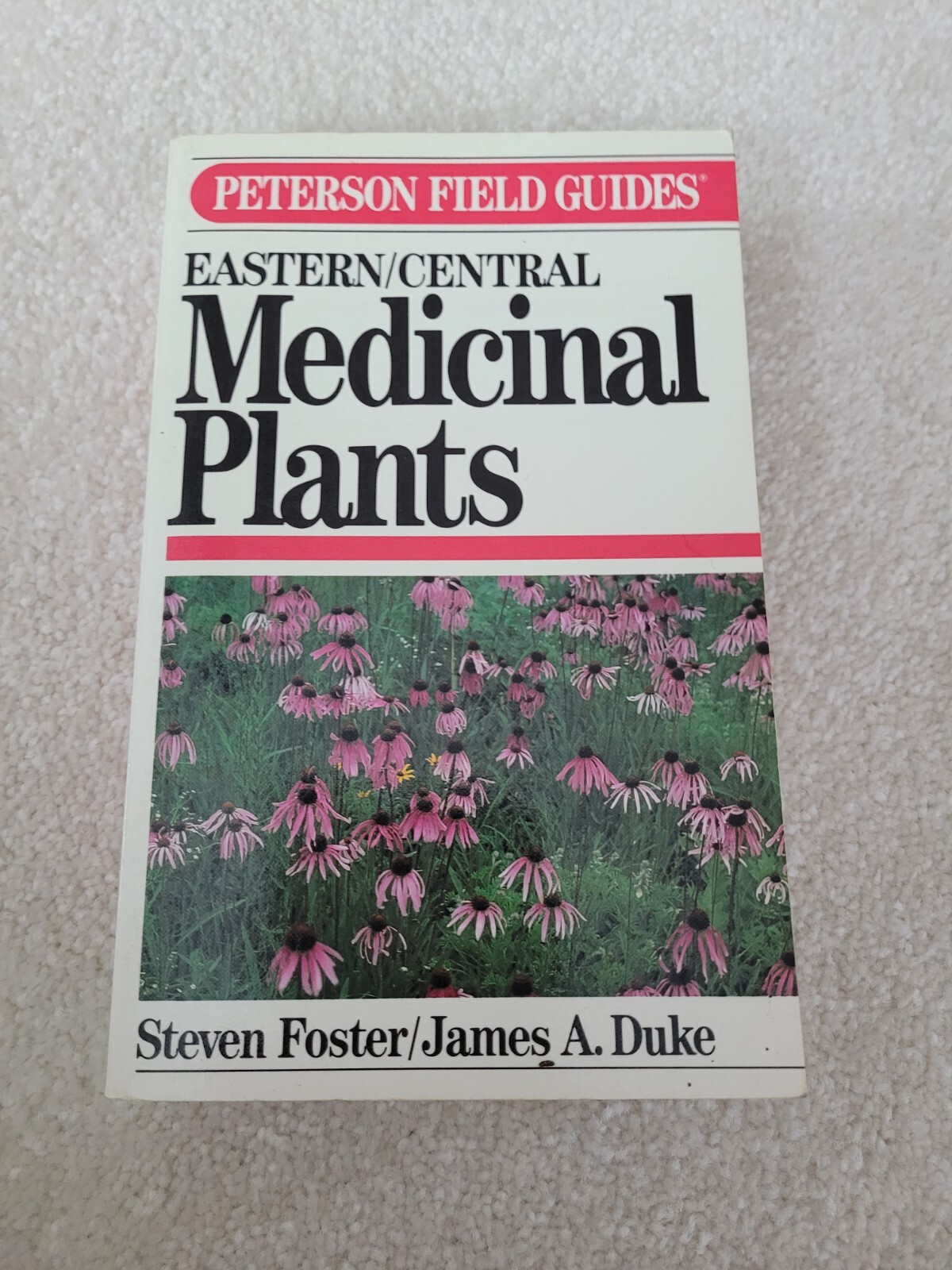 The Peterson Field Guide Ser.: A Field Guide to Medicinal Plants Vol. 4 ...