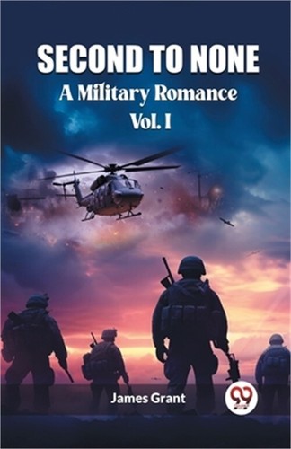 Second to None A Military Romance Vol. I (Paperback or Softback) 9362760789| eBay