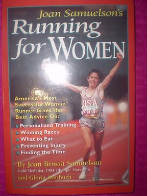 Joan Samuelson's Running for Women .. Samuelson, Joan Benoit - FAST ...