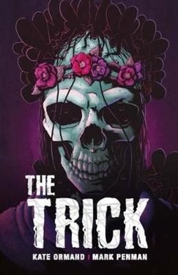 The Trick by Kate Ormand (author), Mark Penman (illustrator ...