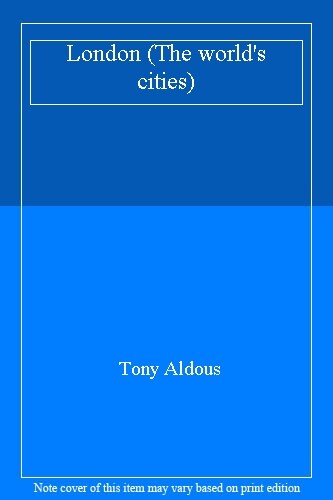 London (The world's cities) By TONY ALDOUS | eBay