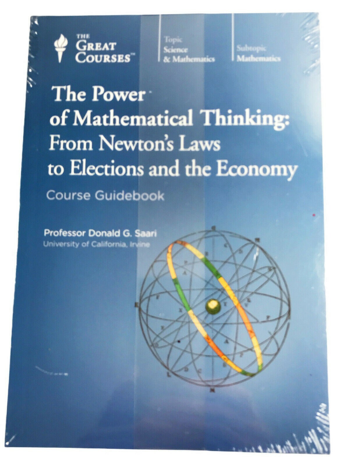 The Power of Mathematical Thinking: From Newton's Laws ..Great Courses ...