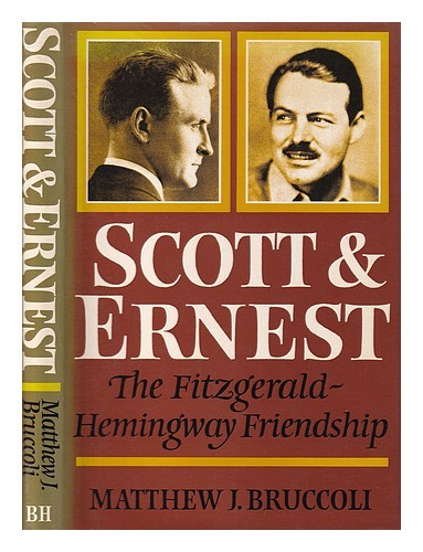 BRUCCOLI, MATTHEW J Scott and Ernest : THE authority of failure And the ...