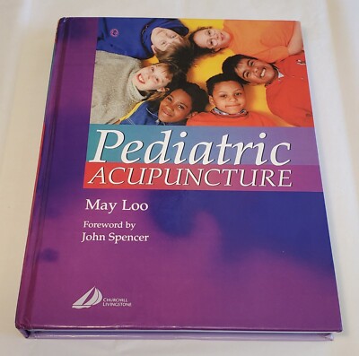 Pediatric Acupuncture by May Loo 9780443070327 | eBay