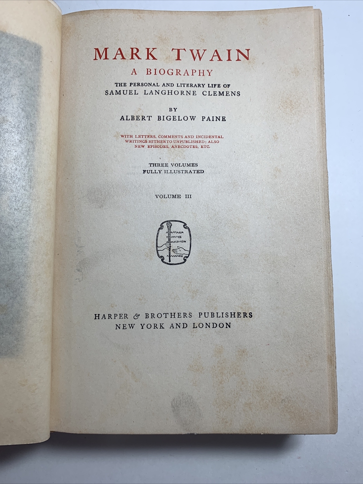 Paine MARK TWAIN A BIOGRAPHY Vol. 3 (1912) Harper & Brothers NY First ...