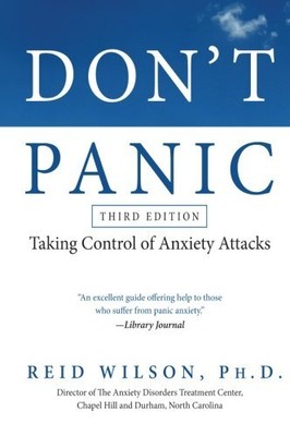 DON'T PANIC THIRD EDITION: TAKING CONTROL OF ANXIETY By Reid Wilson ...