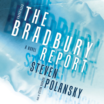 The Bradbury Report by Steven Polansky 2010 Unabridged CD 9781433272721 ...