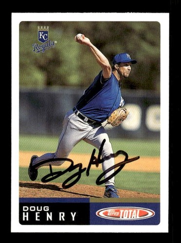DOUG HENRY SIGNED 2002 TOPPS TOTAL #611 ON-CARD AUTO - KANSAS CITY ...