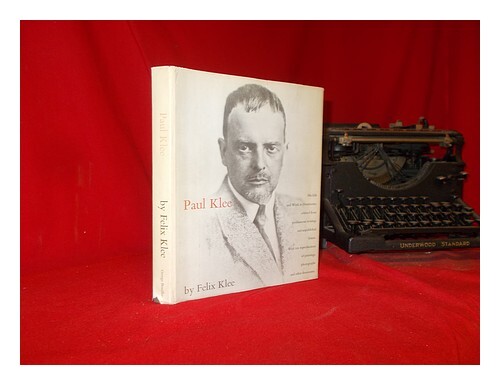 KLEE, FELIX. KLEE, PAUL. Paul Klee, his life and work in documents ...