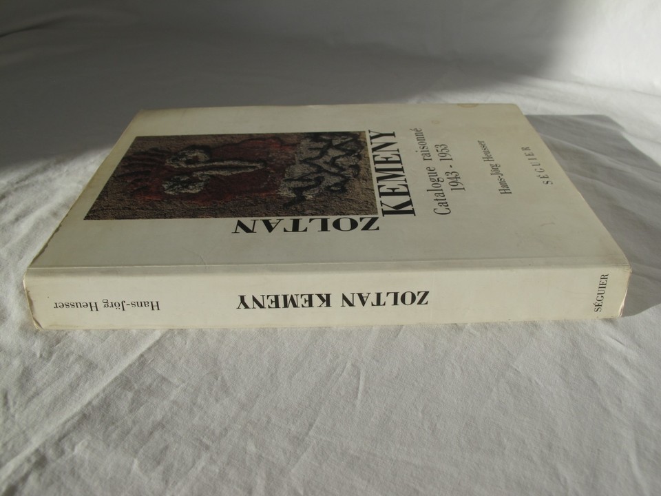 Zoltan Kemeny : Catalogue Raisonne 1943 - 1953 Hans Jorg Heusser ...