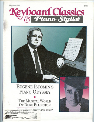 KEYBOARD CLASSICS & PIANO STYLIST - MAGAZINE, MAY, JUNE 1993 EUGENE ...