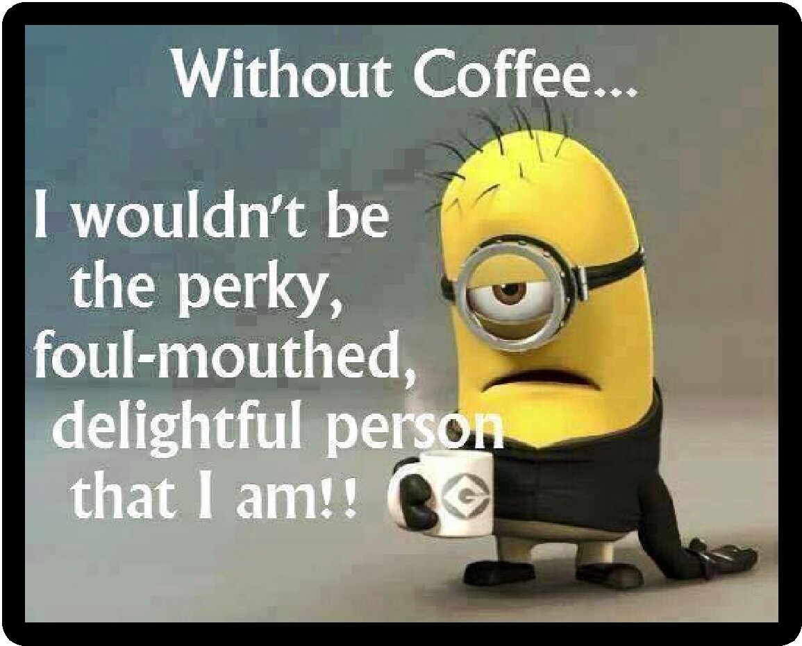 Need Coffee Minion Meme