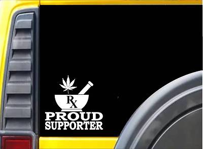 Proud Supporter Marijuana K736 6 inch sticker medical decal | eBay