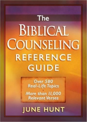 June Hunt The Biblical Counseling Reference Guide (Poche) | eBay