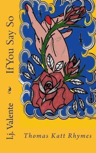 IF YOU SAY SO By L.j. Valente **BRAND NEW** 9781974572403 | eBay