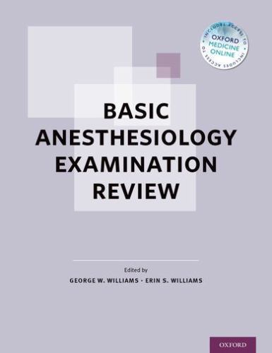 Basic Anesthesiology Examination Review by Erin S. Williams (2016 ...