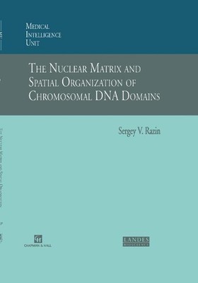 The Nuclear Matrix and Spatial Organization of Chromosomal DNA Domains ...